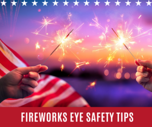 Fireworks Eye Safety Tips | Florida Eye Microsurgical Institute